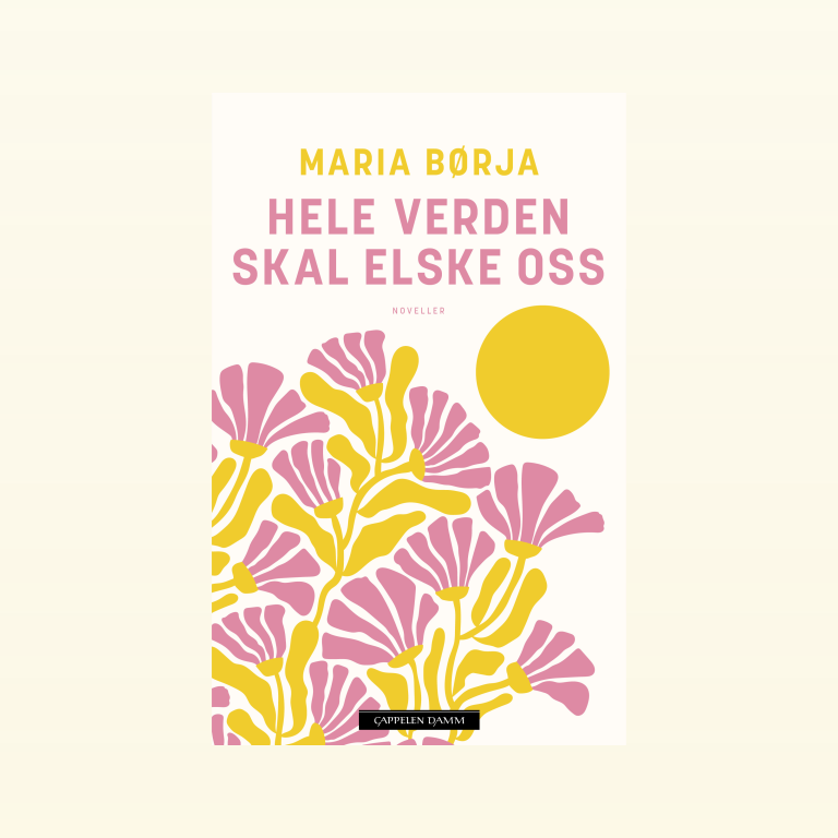 Hele verden skal elske oss | Cappelen Damm